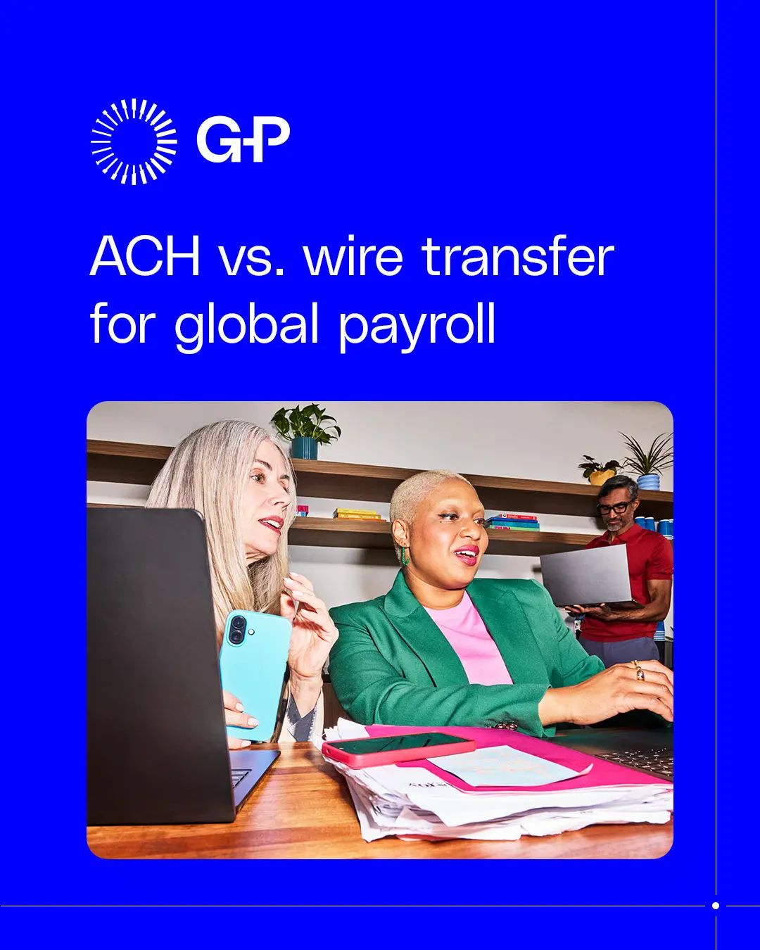 ACH vs. Wire Transfers: What's the Difference? | G-P
