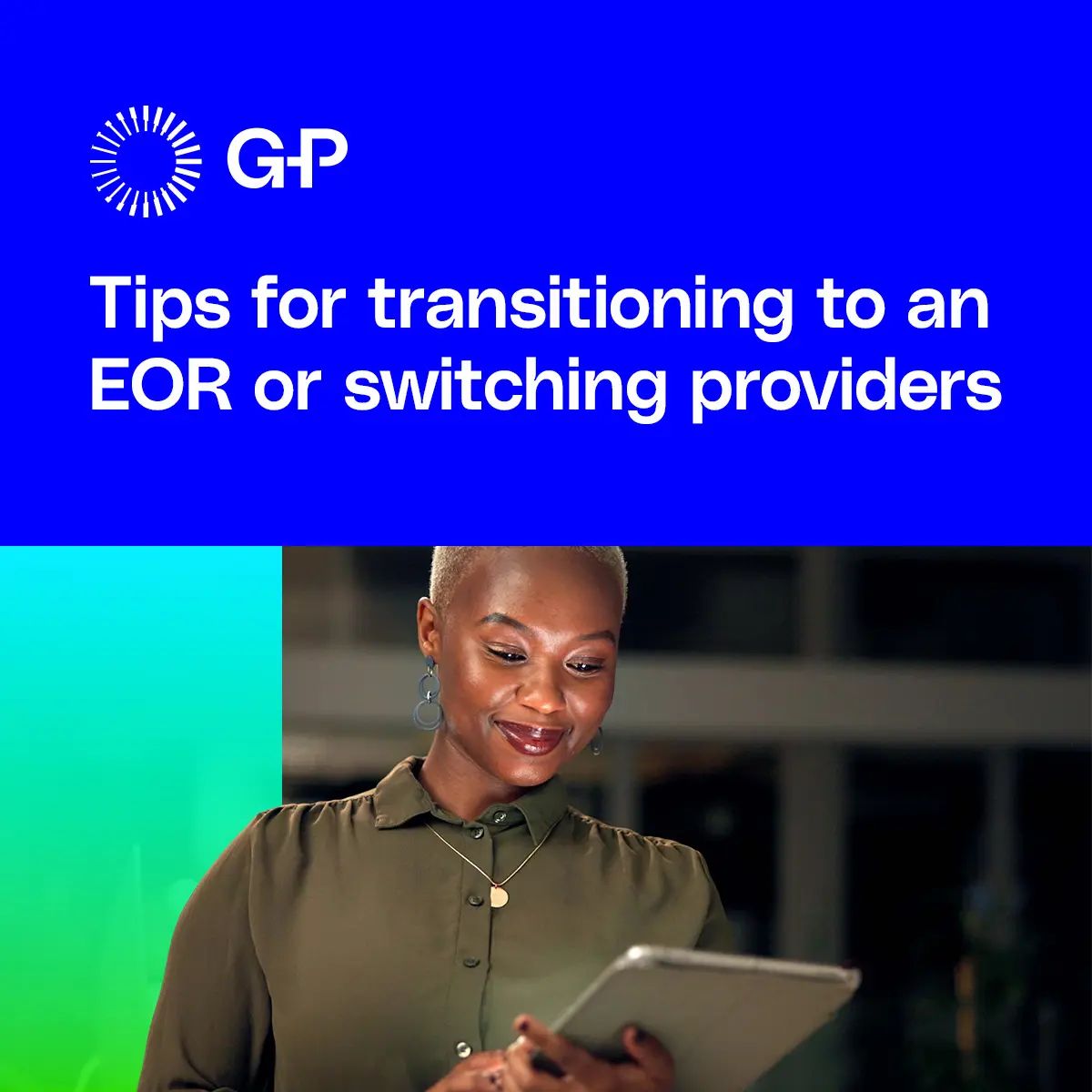 How to Transition to an EOR or Switch EOR Providers | G-P